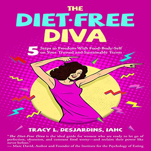 Amazon.com: The Diet-Free Diva: 5 Steps to Freedom with Food-Body-Self ...