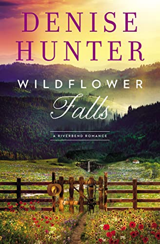 Wildflower Falls (A Riverbend Romance Book 4) - Kindle edition by ...