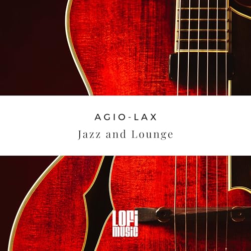 Écouter Jazz And Lounge de Agio-Lax sur Amazon Music