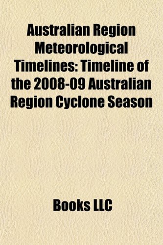 Australian Region Meteorological Timelines: Timeline of the 2008-09 ...