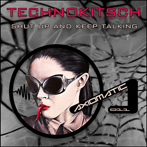 Amazon.co.jp: Shut Up And Keep Talking : Technokitsch: デジタルミュージック