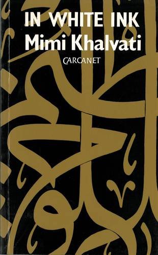 In White Ink: Khalvati, Mimi: 9780856359491: Amazon.com: Books