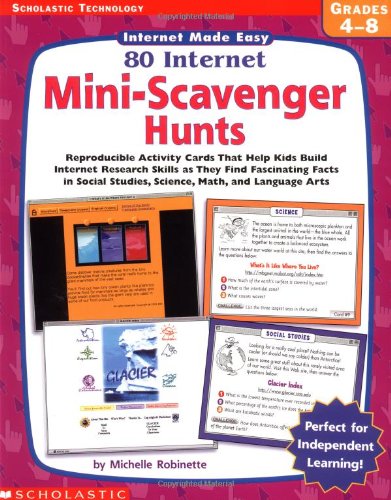 Scholastic Technology: Internet Made Easy: 80 Internet Mini-scavenger ...