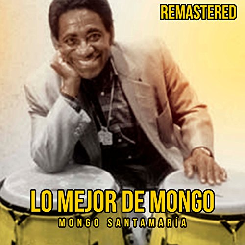 Riproduci Lo mejor de Mongo (Remastered) di Mongo Santamaría su Amazon ...