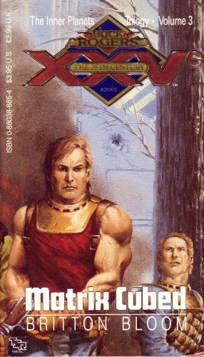 Matrix Cubed: Inner Planets Trilogy Vol. 3 (Buck Rogers, the 25th ...