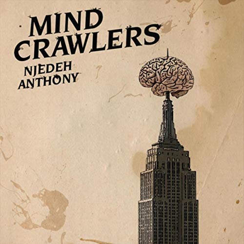 Play Mind Crawlers by Njedeh Anthony on Amazon Music
