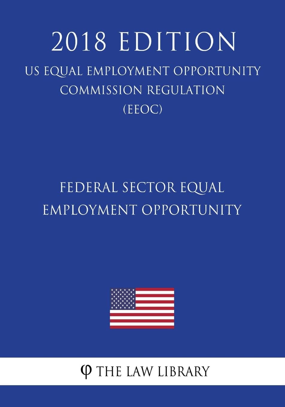 Federal Sector Equal Employment Opportunity (US Equal Employment ...