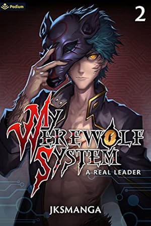 My Werewolf System: A LitRPG Progression Fantasy - Kindle edition by JKSManga. Mystery, Thriller ...