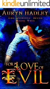Amazon.com: For Love of Evil (The Demons' Muse Book 2) eBook : Hadley, Auryn: Kindle Store