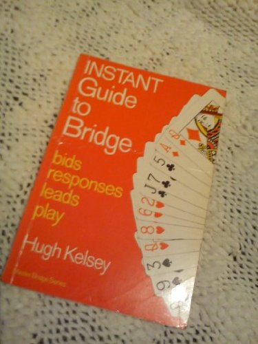 Instant Guide to Bridge (Master Bridge Series): Hugh Kelsey ...