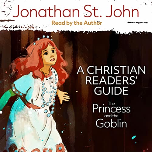 Amazon.com: The Princess and the Goblin: A Christian Readers' Guide ...
