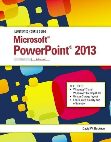 Illustrated Course Guide: Microsoft PowerPoint 2013 Advanced by David W ...