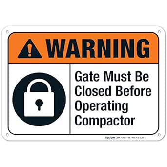 Sigo Signs, Gate Must Be Closed Before Operating Compactor Sign, ANSI ...