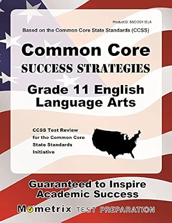 Common Core Success Strategies Grade 11 English Language Arts Study ...