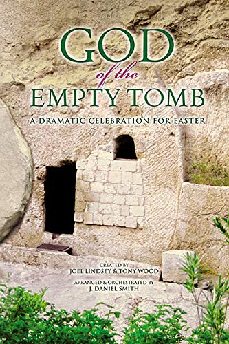 God of the Empty Tomb: Satb: Smith, J Daniel: 0645757061678: Amazon.com ...