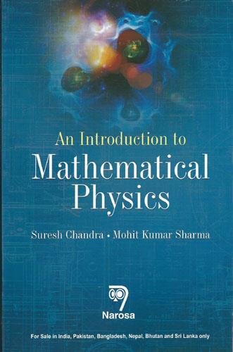 An Introduction To Mathematical Physics: S Chandra, M K Sharma ...