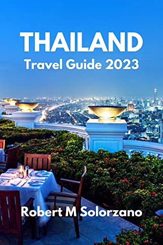 Amazon.com: THAILAND TRAVEL GUIDE 2023: Discover the Treasures ...