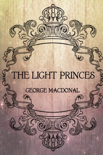 The Light Princess: George MacDonald: 9781979672139: Amazon.com: Books