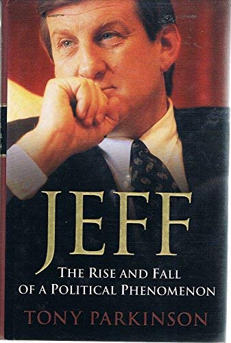 Jeff: The rise and fall of a political phenomenon: Tony Parkinson ...