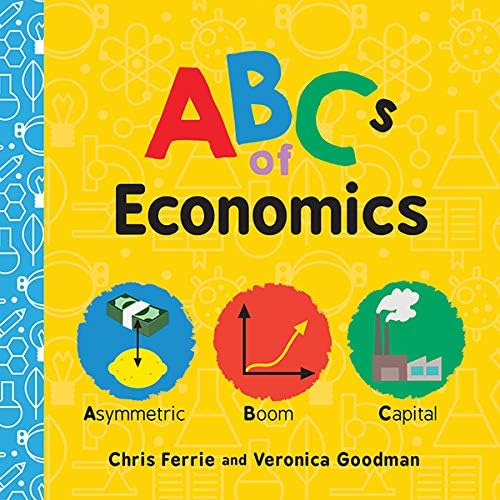 ABCs of Economics: Simple Explanations of Complex Concepts Like Supply ...