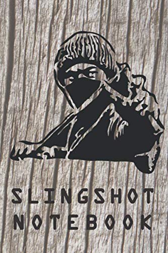 SLINGSHOT NOTEBOOK: Gift for the enthusiast in the family, friends ...