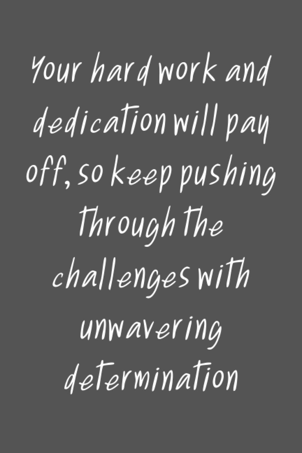 Work Dedication Quotes Buy Motivational Midi Quote Poster