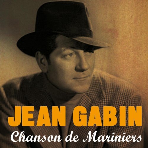 Amazon.com: Chanson De Mariniers : Jean Gabin: Digital Music