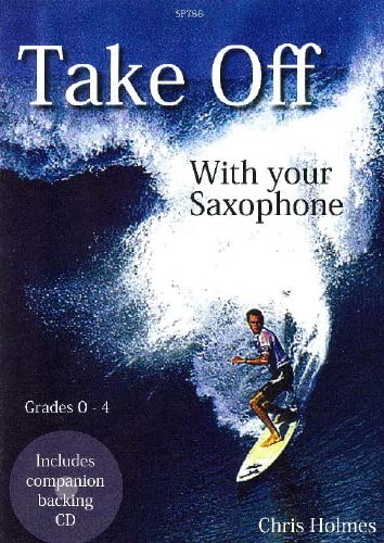 Chris Holmes-Take Off With Your Saxophone-Alto Saxophone-Instrumental ...