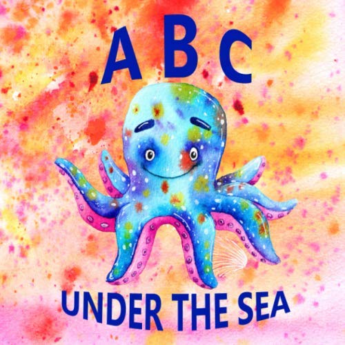 ABC Under the Sea: 8.5x8.5 inches 54 pages alphabet colouring book for ...