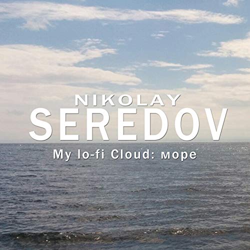 My Lo-fi cloud: море by Nikolay Seredov on Amazon Music - Amazon.com