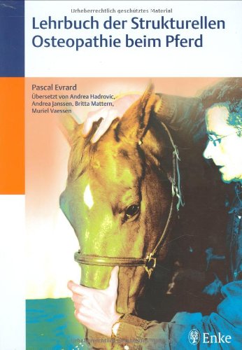Lehrbuch der Strukturellen Osteopathie beim Pferd : Evrard, Pascal ...