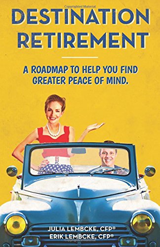 Buy Destination Retirement: A Roadmap to Help You Find Greater Peace of ...