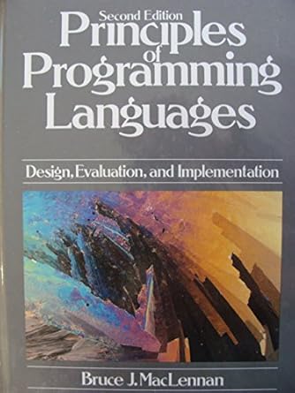 Principles of Programming Languages: Design, Evaluation, and ...