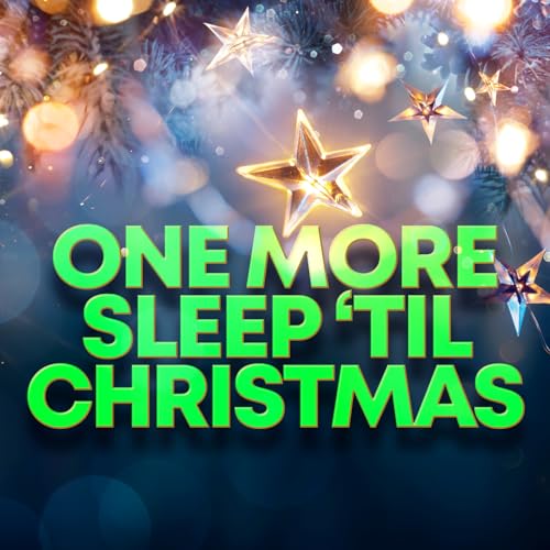 Amazon MusicでVARIOUS ARTISTSのOne More Sleep 'til Christmasを再生する