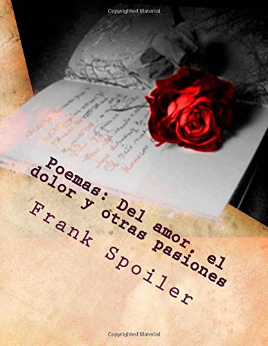 Buy Poemas / Poems: Del Amor, Del Dolor Y Otras Pasiones / Love, Pain ...