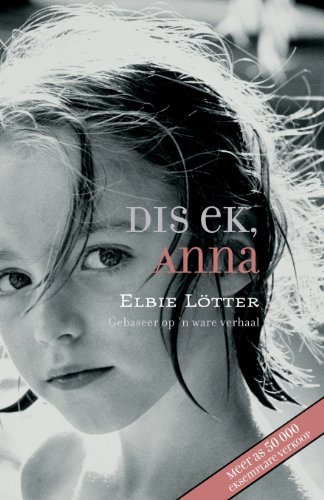 Dis ek, Anna (Afrikaans Edition) by Elbie L?ter (2011-09-16): Elbie ...