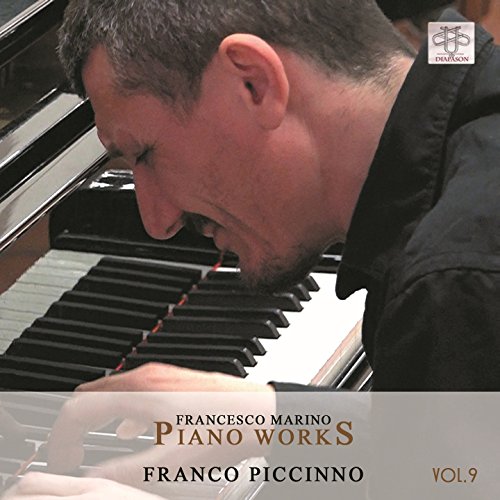 Amazon.com: Francesco Marino: Piano Works, Vol. 9 : Francesco Marino, Franco Piccinno: Digital Music