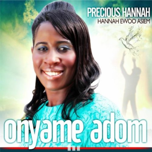 Play Onyame Adom by Precious Hannah on Amazon Music