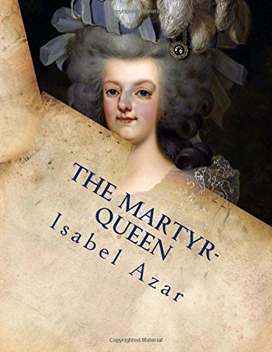 The Martyr-Queen: Azar, Miss Isabel Rose: 9781530130078: Amazon.com: Books