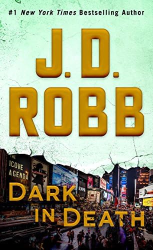 Dark in Death: An Eve Dallas Novel - Kindle edition by Robb, J. D ...