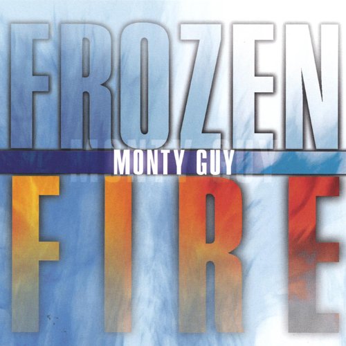 Play FROZEN FIRE by Monty Guy on Amazon Music