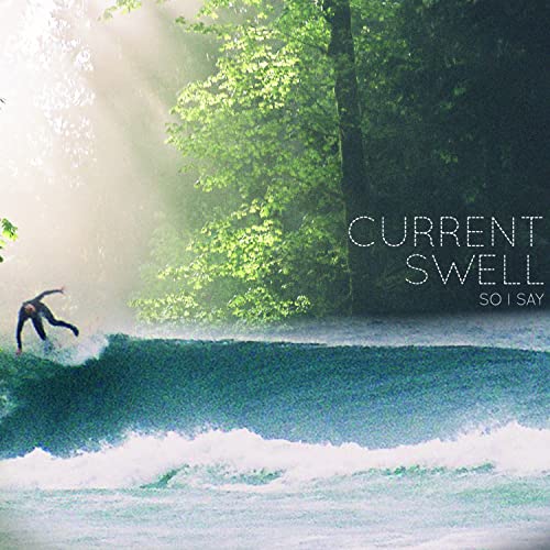 Play So I Say by Current Swell on Amazon Music