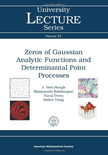 Zeros Of Gaussian Analytic Functions And Determinantal Point Processes Draft Edition Wiselibsshop