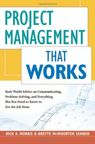 Amazon.com: Project Management That Works: Real-world Advice on ...
