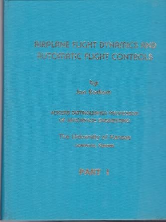 Airplane Flight Dynamics and Automatic Flight Controls: Roskam, Jan ...