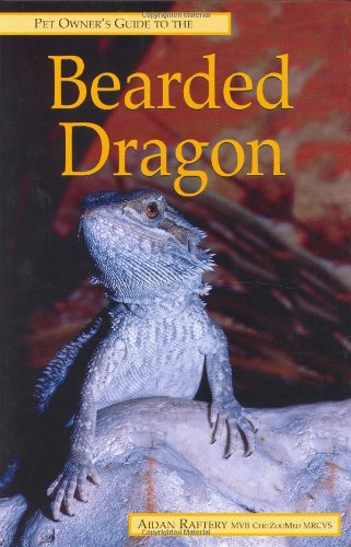 The Pet Owner's Guide to the Bearded Dragon: Raffery, Aidan, Rafferty ...