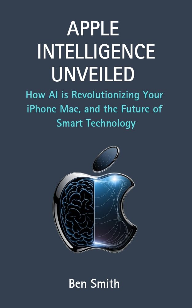 Amazon.co.jp: Apple Intelligence Unveiled : How AI is Revolutionizing ...