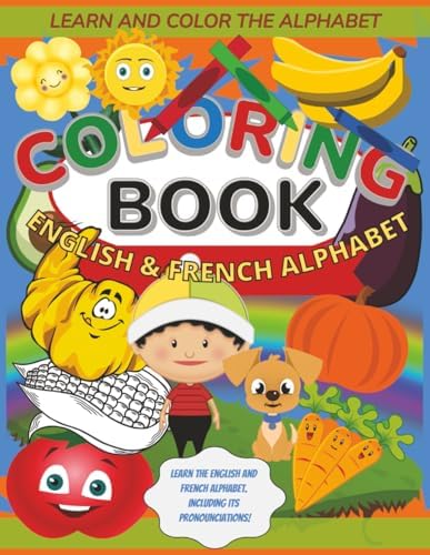 Alphabet Coloring Book / Livre de coloriage de l’alphabet français: A–Z ...