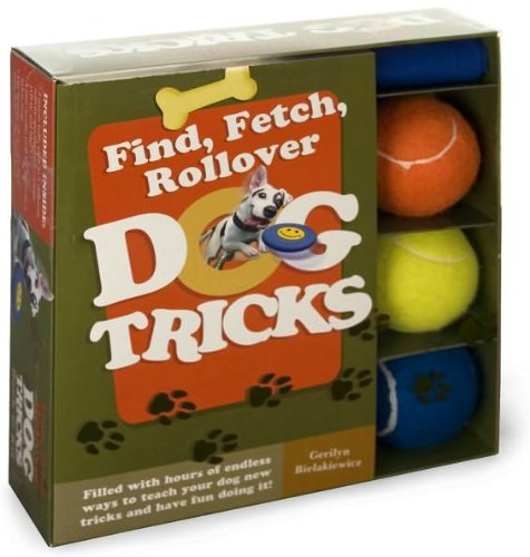 Find, Fetch, Roll Over Dog Tricks: Book and Kit: Gerilyn Bielakiewicz ...