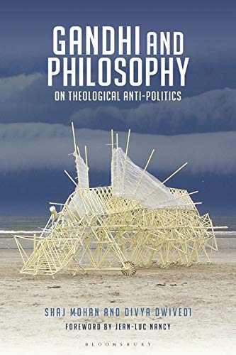 Gandhi and Philosophy: Shaj Mohan & Divya Dwivedi: 9789388414432 ...